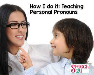 How I do it: Teaching Personal Pronouns - Speech 2U